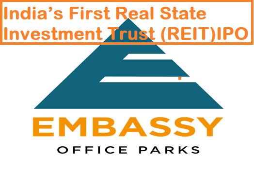 Embassy Office Parks REIT Public Issue – India’s First Real State ...